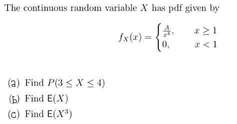 Solved The Continuous Random Variable X Has Pdf Given By