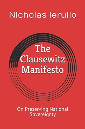 The Clausewitz Manifesto On Preserving National Sovereignty By