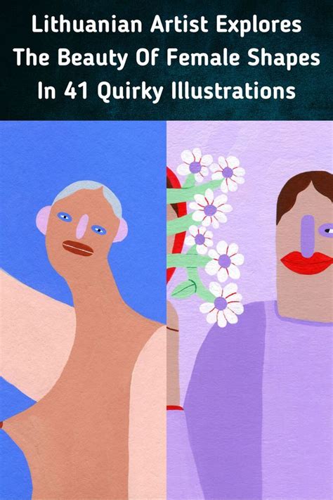 Lithuanian Artist Explores The Beauty Of Female Shapes In 41 Quirky Illustrations Artofit