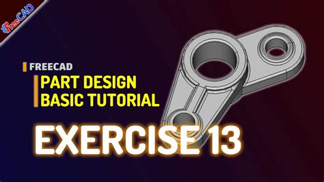 Exercise 13 Freecad Basic Part Design Tutorial For Beginner Youtube