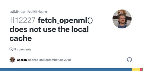 Fetch Openml Does Not Use The Local Cache Issue Scikit Learn Scikit Learn GitHub