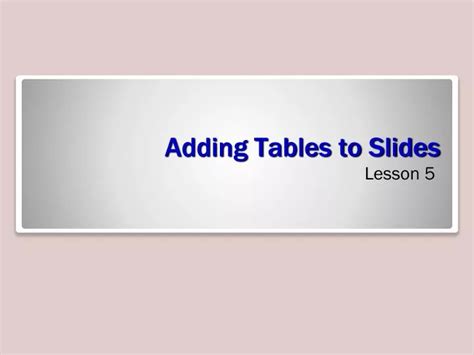 PPT Adding Tables To Slides PowerPoint Presentation Free Download ID