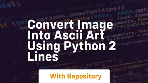 Convert Image Into Ascii Art Using Python 2 Lines Youtube