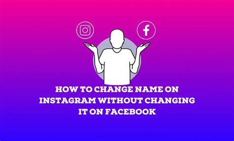 How To Change Name On Instagram Without Changing It On Facebook Pushbio