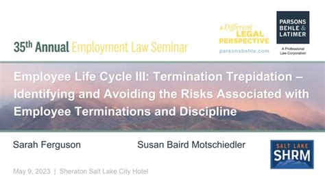 employee life cycle iii termination trepidation identifying and avoiding the risks associated
