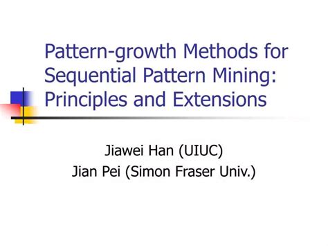 Ppt Pattern Growth Methods For Sequential Pattern Mining Principles And Extensions Powerpoint