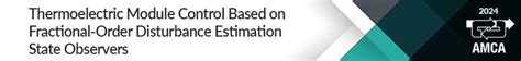 Thermoelectric Module Control Based On Fractional Order Disturbance Estimation State Observers