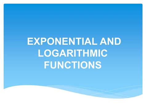 exponential and logrithmic functions pptx