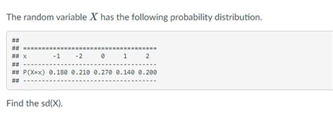 Solved The Random Variable X Has The Following Probability Chegg Com