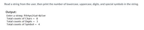 Solved Read A String From The User Then Print The Number Of Chegg