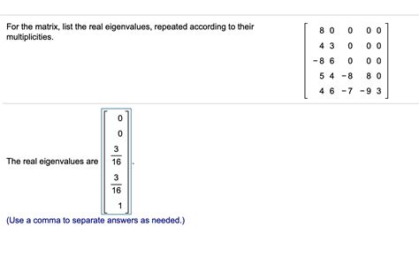 solved for the matrix list the real eigenvalues repeated