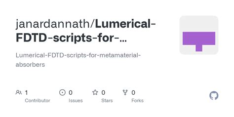 github janardannath lumerical fdtd scripts for metamaterial absorbers
