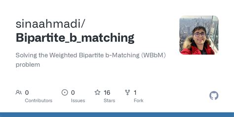 Github Sinaahmadibipartitebmatching Solving The Weighted Bipartite B Matching Wbbm Problem