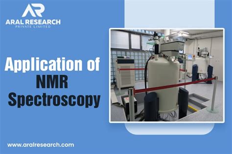 Top Application Of Nmr Spectroscopy Application Of Nmr Aral Research