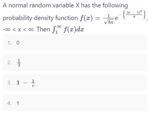A Normal Random Variable X Has The Following StudyX