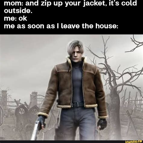 Mom And Zip Up Your Jacket It Cold Outside Me Ok Me As Soon As I