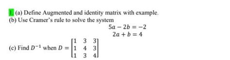 Solved La Define Augmented And Identity Matrix With