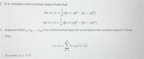 Solved In A Complex Inner Product Space Show That