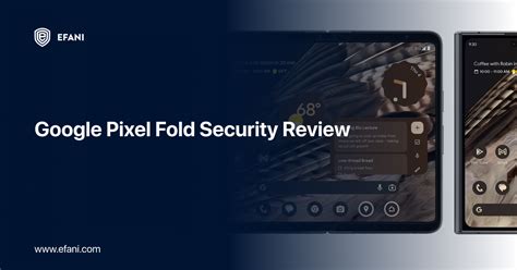 Google Pixel Fold Security Review