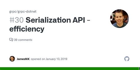 Serialization Api Efficiency · Issue 30 · Grpcgrpc Dotnet · Github