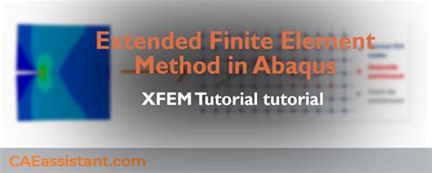 Extended Finite Element Method Xfem Abaqus Tutorial