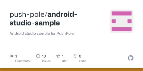GitHub Push Pole Android Studio Sample Android Studio Sample For PushPole