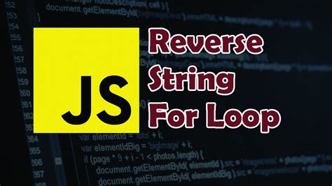 How To Reverse A String In Javascript Using For Loop Youtube