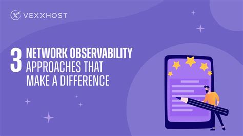 Network Observability Approaches That Make A Difference VEXXHOST