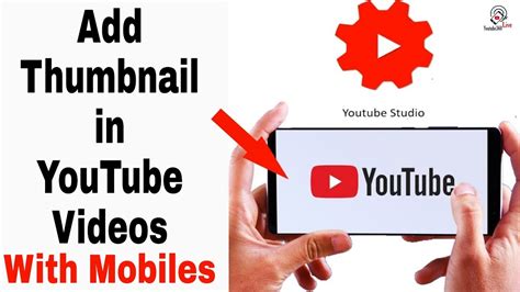How To Add Thumbnail In YouTube Videos With Mobile YouTube