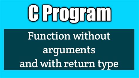 Write A Program To Demonstrate Function With No Argument And Return Value In C Vision Academy
