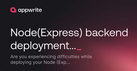 node express backend deployment issues threads appwrite