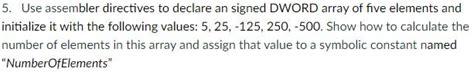 solved 5 use assembler directives to declare an signed