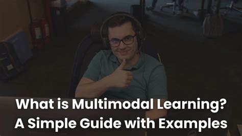 What Is Multimodal Learning A Simple Guide With Examples Coursebox Ai