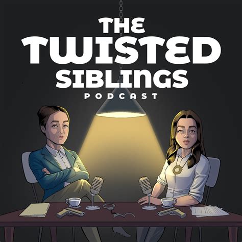 The Twisted Siblings Podcast Youtube