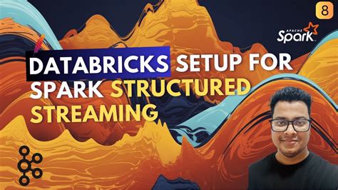 Databricks Setup For Spark Structured Streaming Youtube