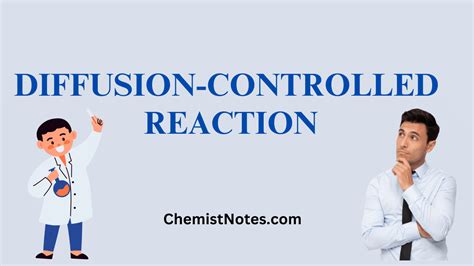 Diffusion Controlled Reaction Easy Definition Kinetics Chemistry Notes