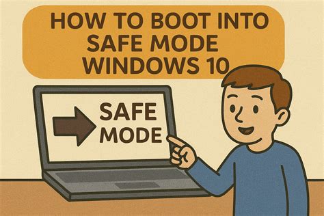 How To Boot Into Safe Mode Windows 10 Step By Step Guide