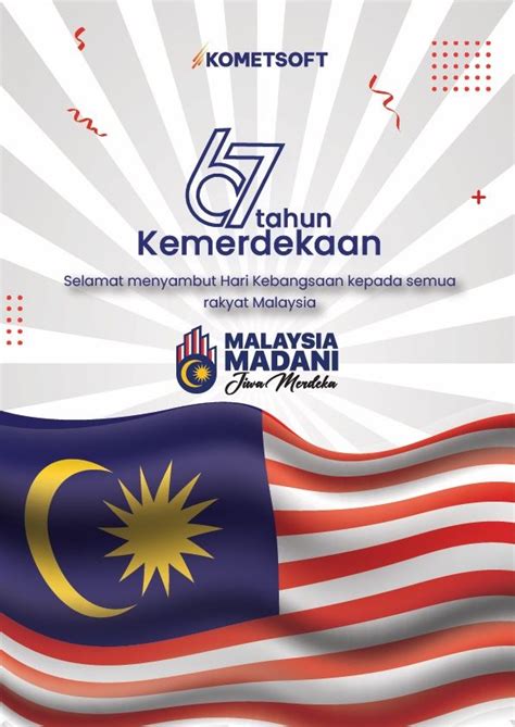 Kometsoft M Sdn Bhd On Linkedin Selamat Hari Kebangsaan Ke 67 Malaysia Madani Jiwa Merdeka
