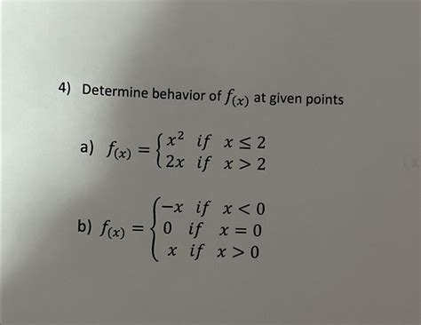 Determine Behavior Of F X ﻿at Given