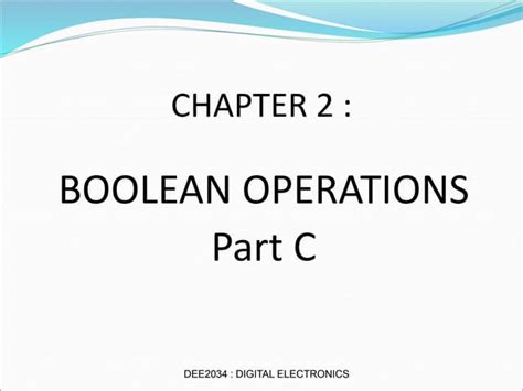 Dee2034 Chapter 2 Boolean Algebra Part C Ppt