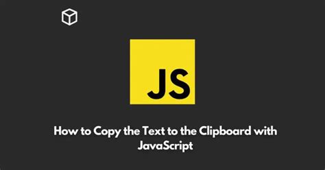 how to copy the text to the clipboard with javascript programming cube