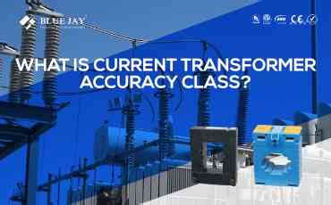 What Is Current Transformer Accuracy Class Blue Jay