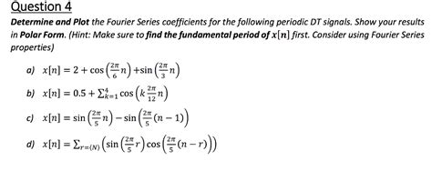 Solved Question Determine And Plot The Fourier Series Chegg