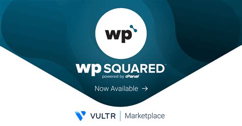 Simplify Wordpress Site Management With Wp Squared On Vultr Marketplace Vultr Blogs
