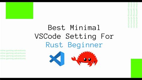 Rust Programming Best Minimal Vs Code Settings For Rust Beginner Rustlang Rust Youtube