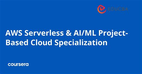 Aws Serverless And Aiml Project Based Cloud Specialization Coursera
