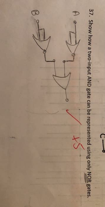 Solved 37 Show How A Two Input And Gate Can Be Represented
