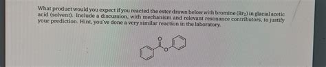 Solved What Product Would You Expect If You Reacted The