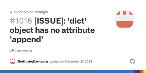 Issue Dict Object Has No Attribute Append · Issue 1016 · W