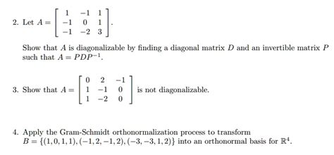 Let A 2 Show That A Is Diagonalizable By Finding A Diagonal Matrix D And An Invertible Matrix P